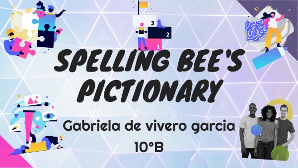 My spellng bee's slides pictionary | Genially