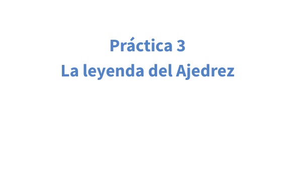 Práctica 3. La leyenda del Ajedrez