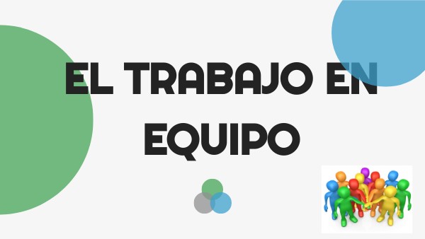 FVT: EL TRABAJO EN EQUIPO. | Genially