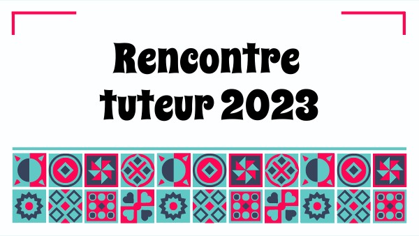 Rencontre tuteur | Genially