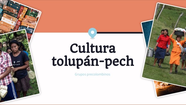 Cultura tolupan/pech | Genially