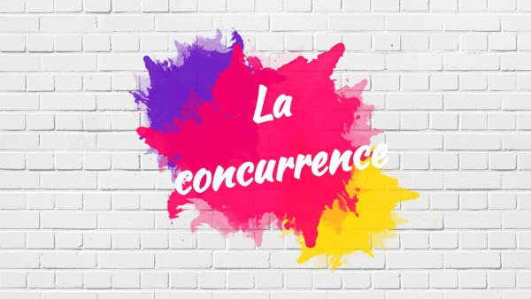 La concurrence | Genially