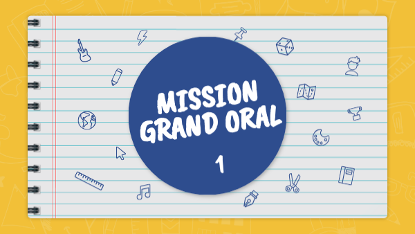 Mission Grand Oral Exercice 1 | Genially