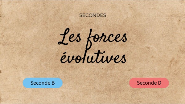 les forces évolutives | Genially