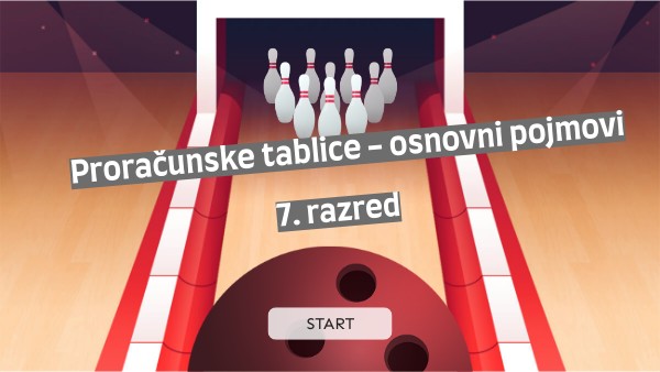 Proračunske tablice - osnovni pojmovi (7. razred)