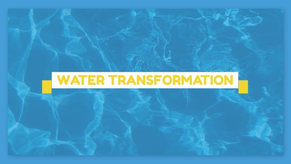 WATER TRANSFORMATION 3rd