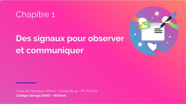 Chapitre 1 - Des signaux pour observer et communiquer | Genially