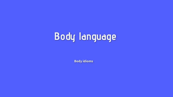 Body language