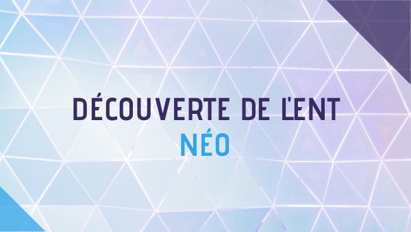 Présentation de l'ENT Néo