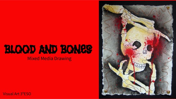 Blood and Bones_Visual Art 3ºESO