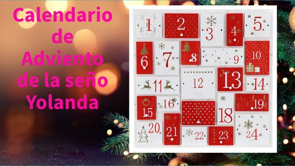 - Calendario de adviento de la seño Yolanda | Genially