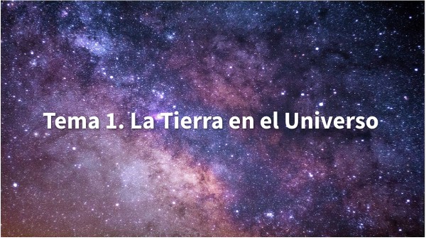 TEMA 1_TIERRA EN EL UNIVERSO