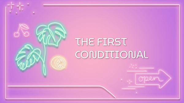 1ST CONDITIONAL 11-A | Genially