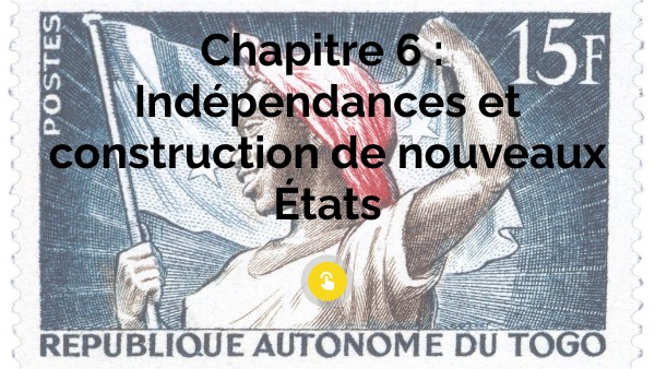 Chapitre 6 - Décolonisation | Genially