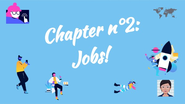 3e CHAPTER 2 JOBS | Genially