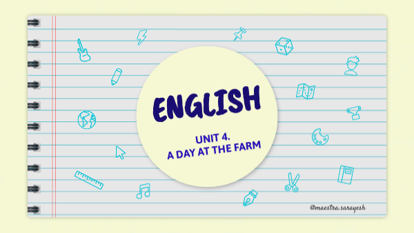 Unit 4. A day at the farm | Genially