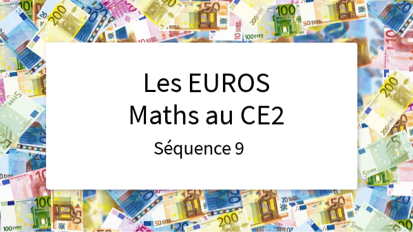 Les EUROS - Maths au CE2 | Genially