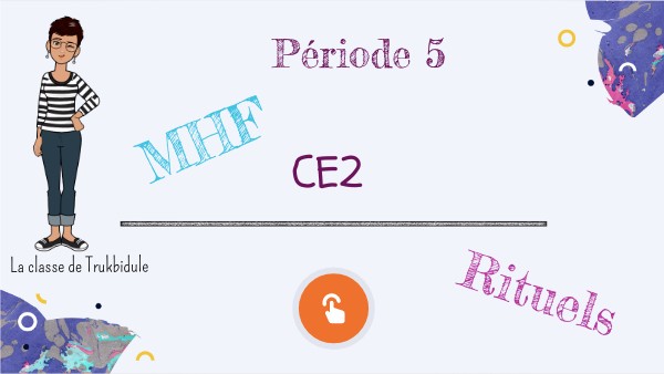 MHF-Rituels CE2 période 5 | Genially