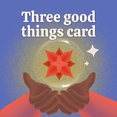 Three Good Things 2023 Card