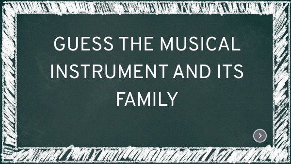 GUESS THE MUSICAL INSTRUMENT | Genially