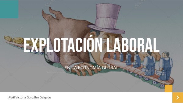 Explotación laboral | Genially