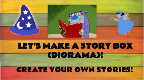 LET'S MAKE A STORY BOX