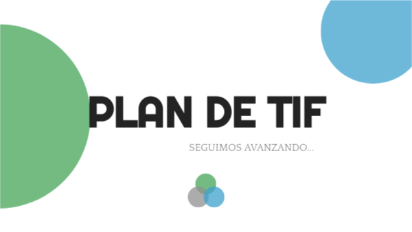 PLAN DE TIF - AVANZAMOS. por Guadalupe Germano