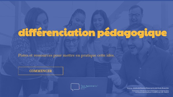 DIFFÉRENCIATION PÉDAGOGIQUE : mettre en pratique | Genially
