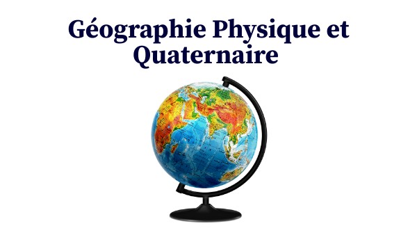 géographie physique et quaternaire