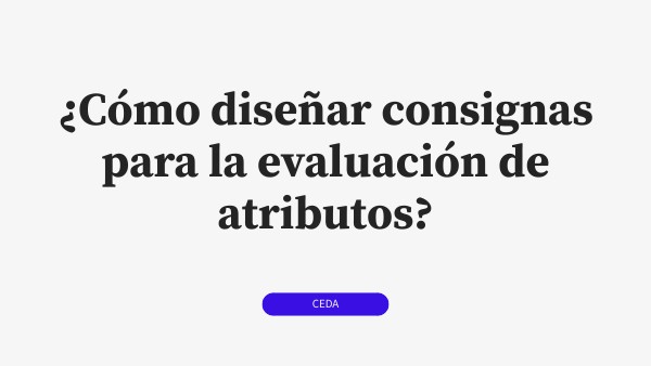 Consignas evaluación atributos | Genially