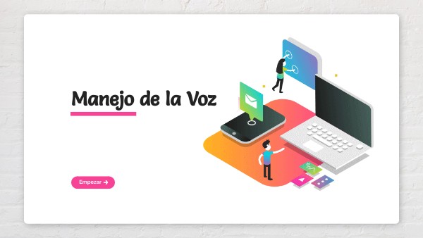 Manejo de la Voz | Genially