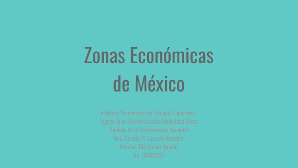 Zona Económicas de México | Genially