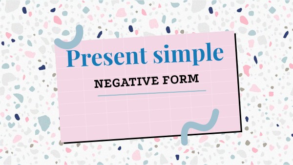 Present simple - Negative