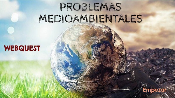 WEBQUEST Problemas medioambientales