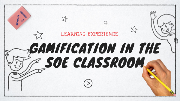 Gamification in the SoE Classroom 2020 | Genially