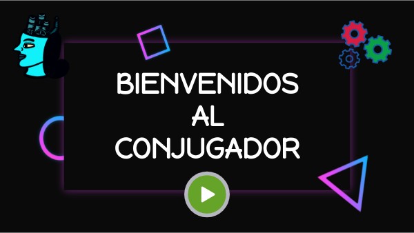 CONJUGADOR - PRESENTE | Genially