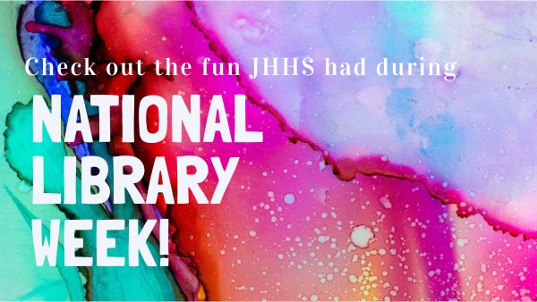 School Library Week @ JHHS