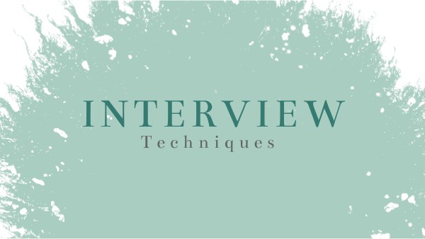 Interview Techniques | Genially