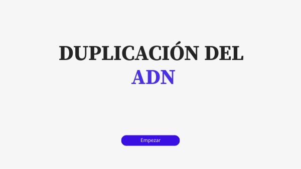 Duplicación de ADN | Genially