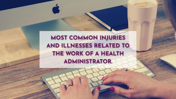 MOST COMMON INJURIES AND ILLNESSES RELATED TO THE WORK OF A HEALTH ADM ...