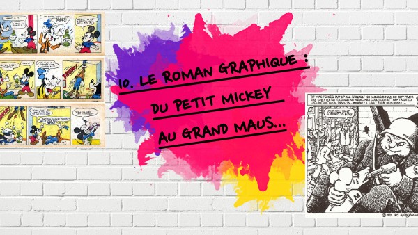 10. LE ROMAN GRAPHIQUE : DU PETIT MICKEY AU GRAND MAUS... | Genially