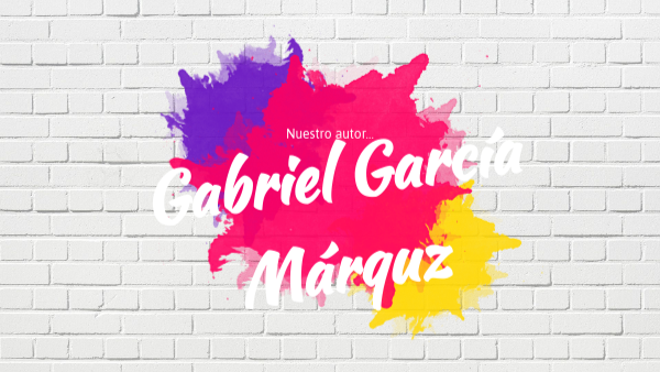 Slam - Gabriel García Márquez | Genially