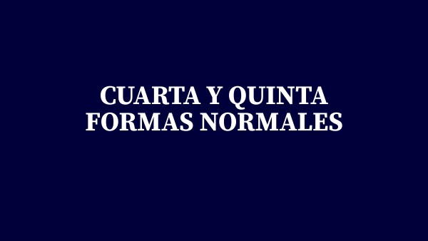 4ta y 5ta forma normal | Genially