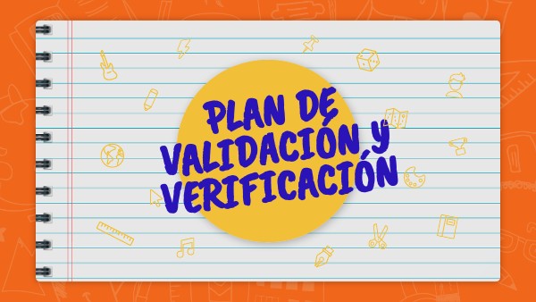 Plan de Validacion y verificacion | Genially