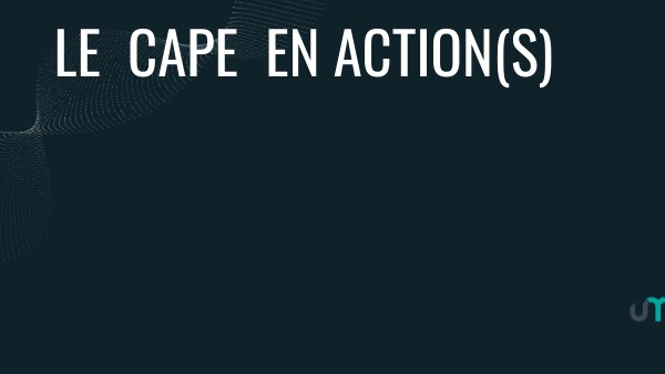 Présentation des actions du CAPE | Genially