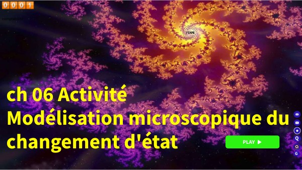 ch 06 Activité 2 Modélisation microscopique du changement d'état | Genially