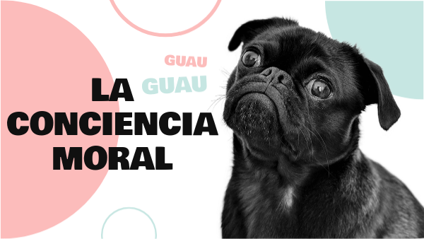 conciencia moral 6° | Genially