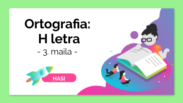 Ortografia- H letra | Genially