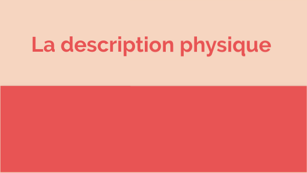 La description physique | Genially