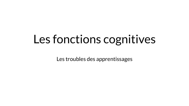 Les fonctions cognitives | Genially